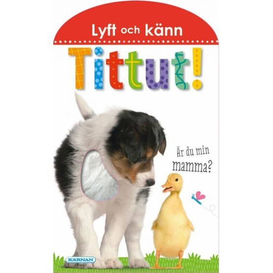 Kärnan, Lyft & känn: Tittut - Hem - Lekia.se